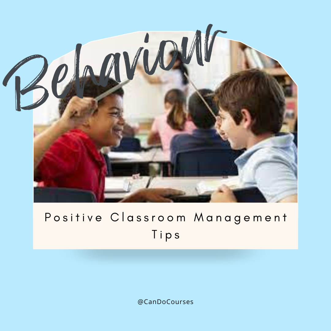 Positive classroom management tips - Can Do Courses - Training in ADHD ...